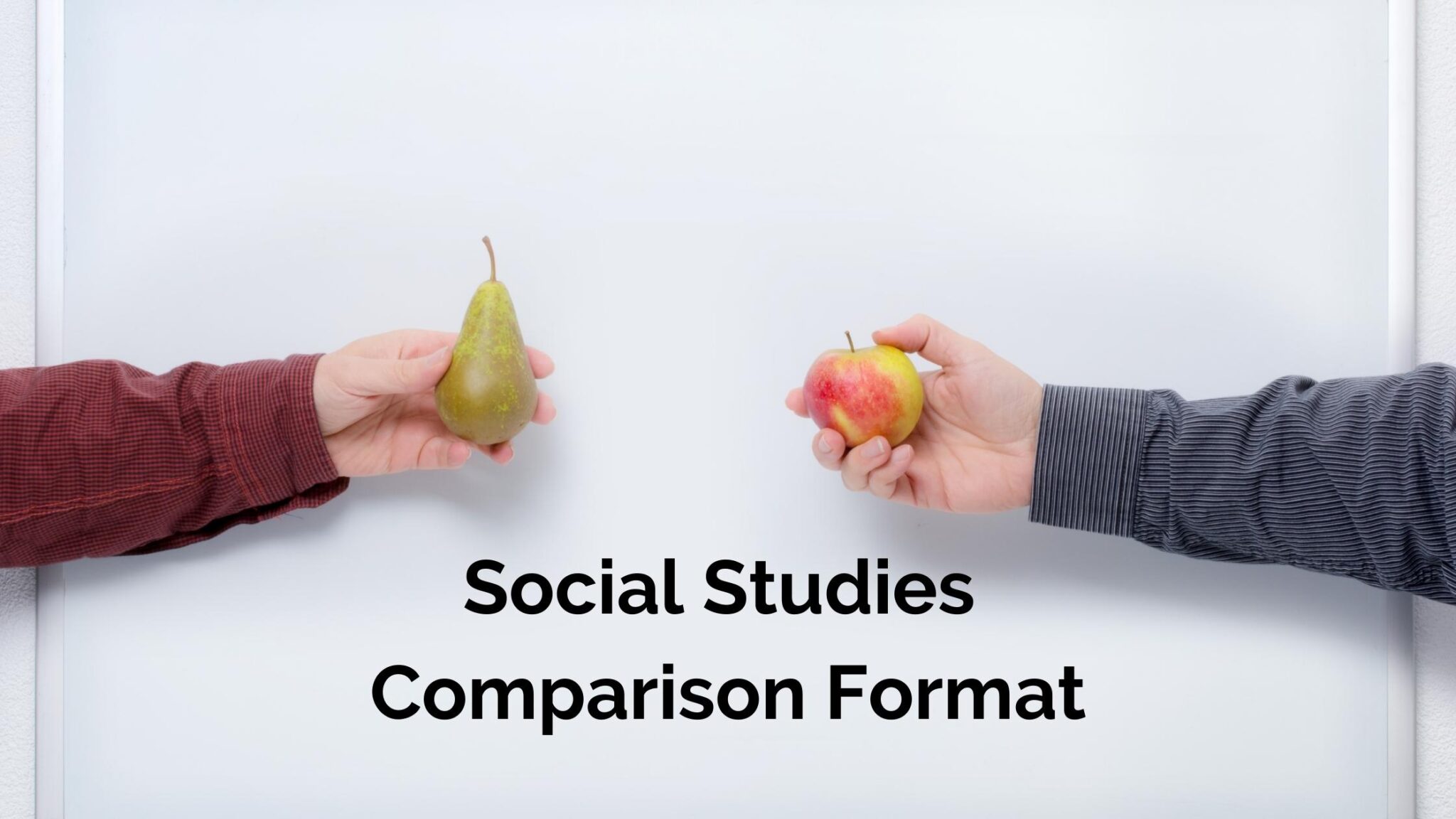 Social Studies Comparison Format | Critical Thought English And Humanities